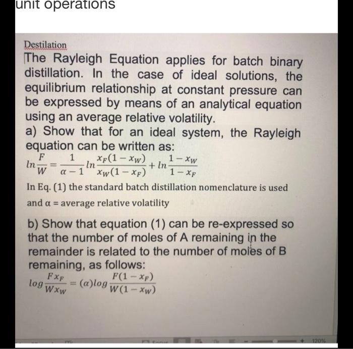 Solved unit operations Destilation The Rayleigh Equation | Chegg.com
