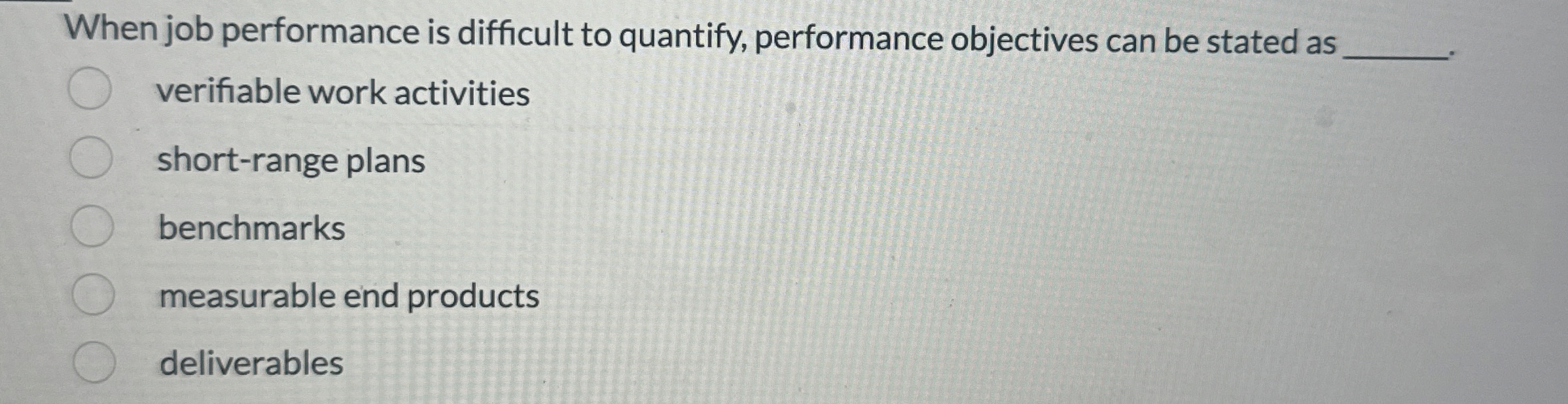 When job performance is difficult to quantify, | Chegg.com