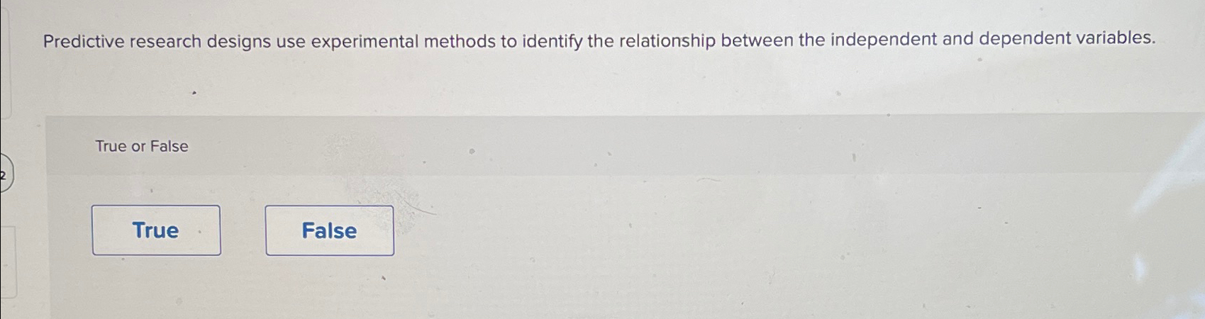Solved Predictive research designs use experimental methods | Chegg.com