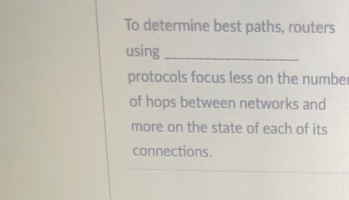 Solved To determine best paths, routersusirprotocols focus | Chegg.com
