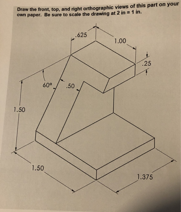 Solved Draw the front, top, and right orthographic views of | Chegg.com