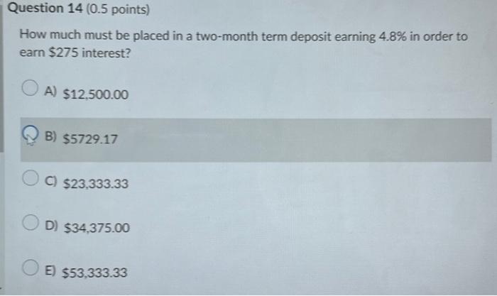 Solved Question 14 (0.5 points) How much must be placed in a | Chegg.com