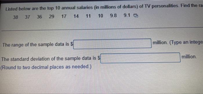 Listed below are the top 10 annual salaries (in | Chegg.com