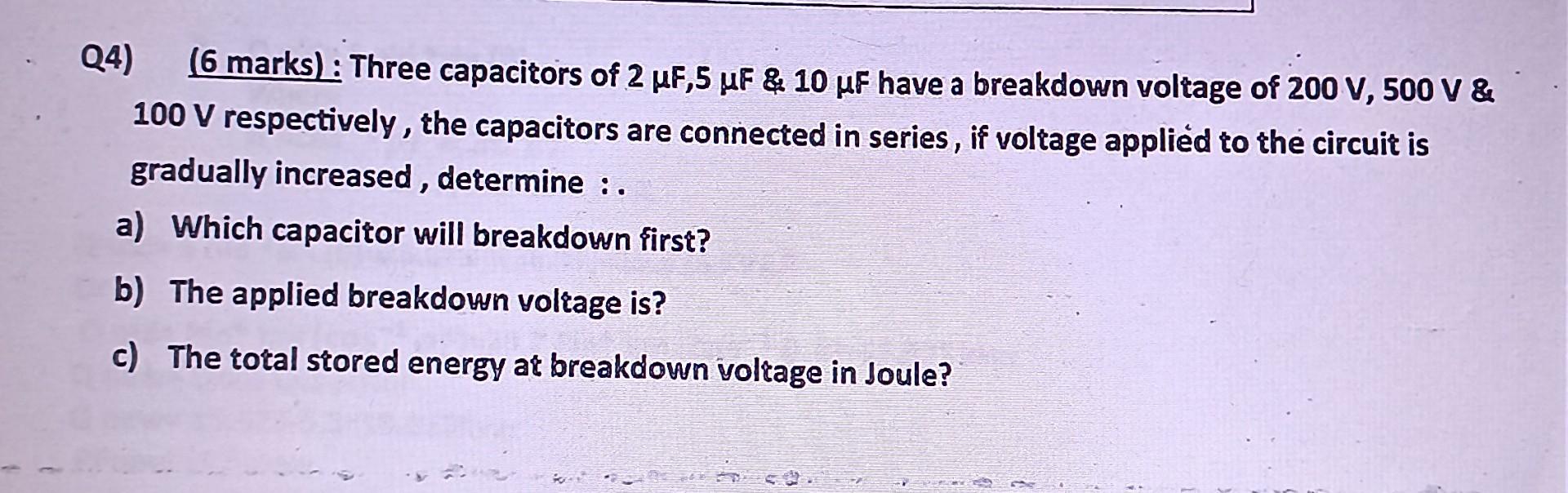 Solved Q4) (6 marks): Three capacitors of 2μF,5μF&10μF have | Chegg.com