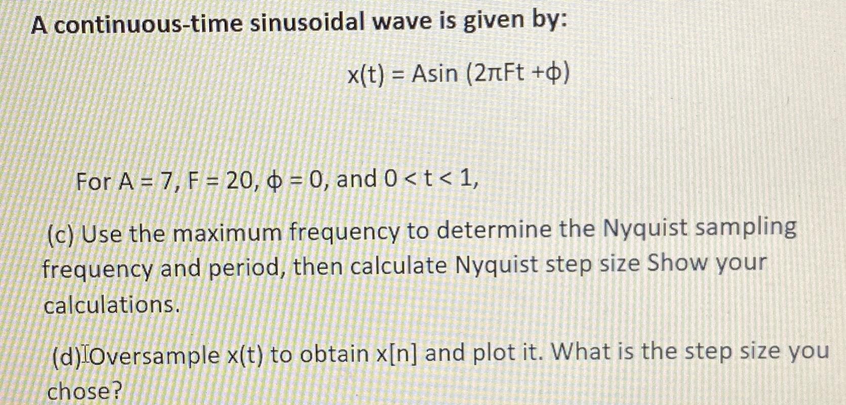 Solved A continuous-time sinusoidal wave is given | Chegg.com
