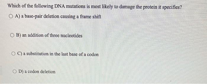 Solved Which of the following DNA mutations is most likely | Chegg.com