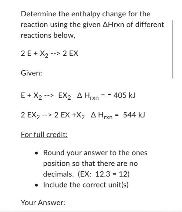 Solved Determine the enthalpy change for the reaction using | Chegg.com