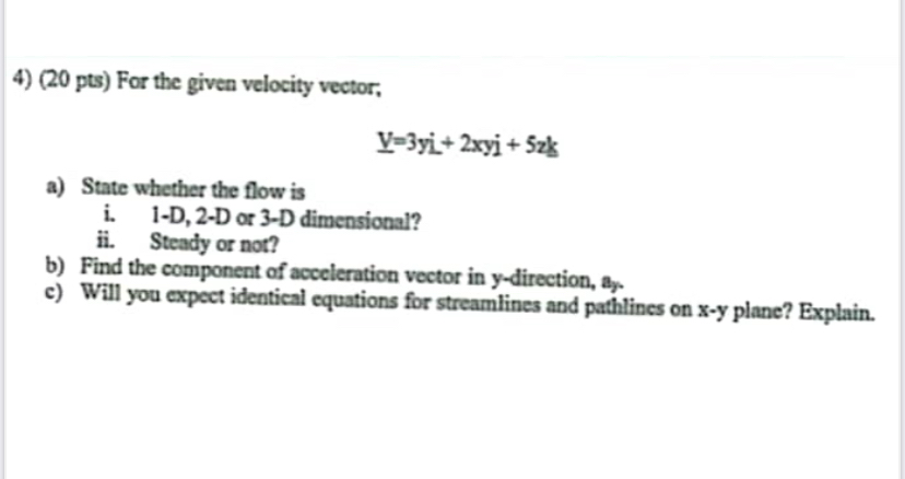 Solved For the given velocity vector,Viz = 3yi + 2xyi+ 5za) | Chegg.com