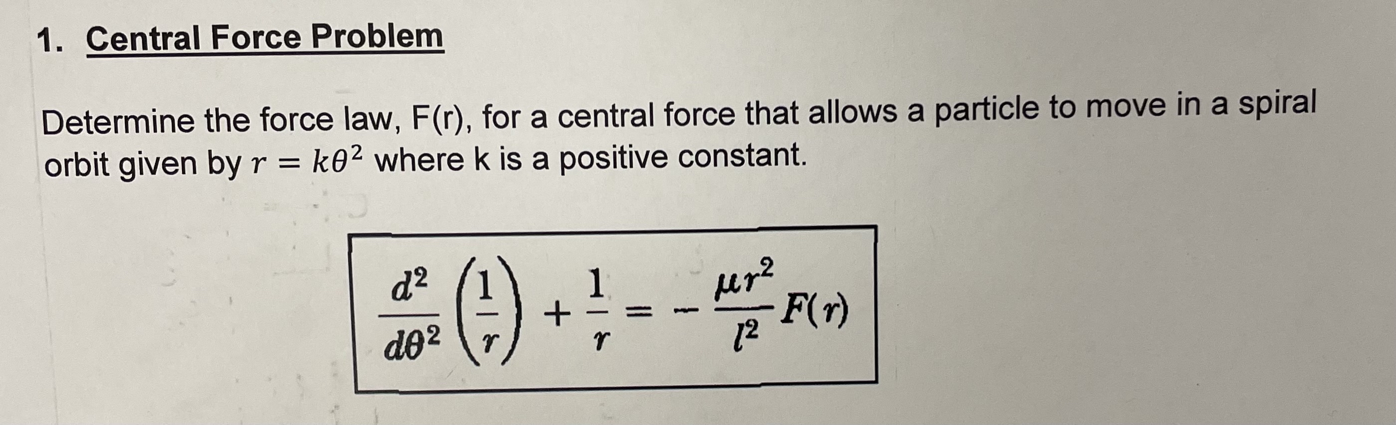 Solved Central Force ProblemDetermine the force law, F(r), | Chegg.com