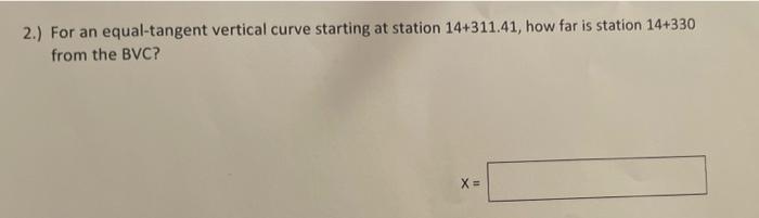 Solved 2.) For an equal-tangent vertical curve starting at | Chegg.com