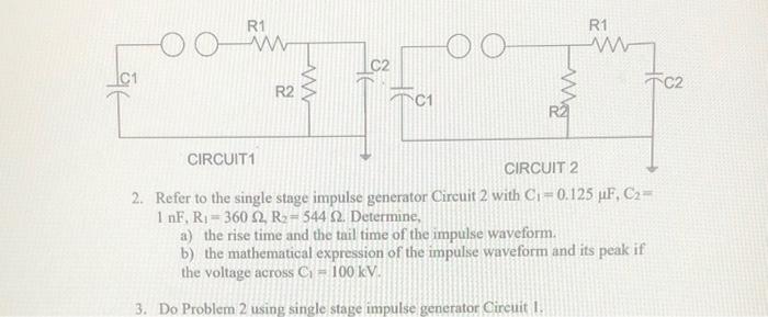 Solved 2. Refer to the single stage impulse generator | Chegg.com