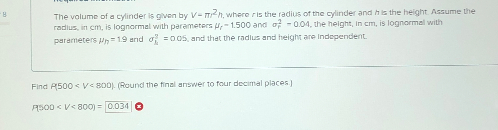 Solved The Volume Of A Cylinder Is Given By V πr2h ﻿where R