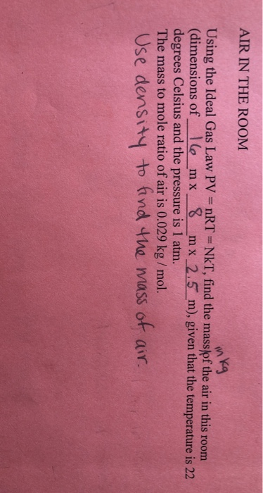 Solved using the ideal gas law PV= nRT = NkT, find the mass | Chegg.com