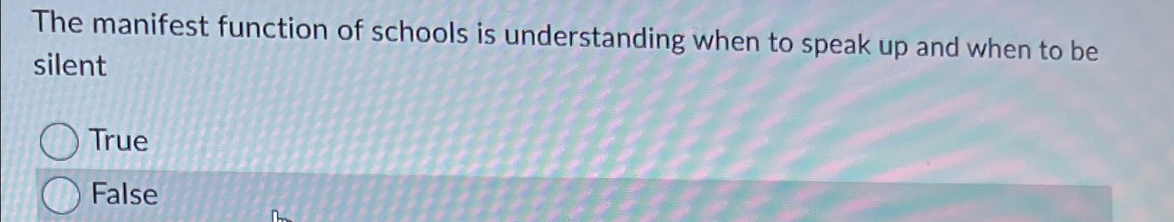 Solved The manifest function of schools is understanding | Chegg.com