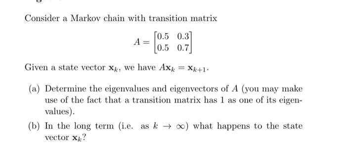 Solved Consider a Markov chain with transition matrix A _ | Chegg.com