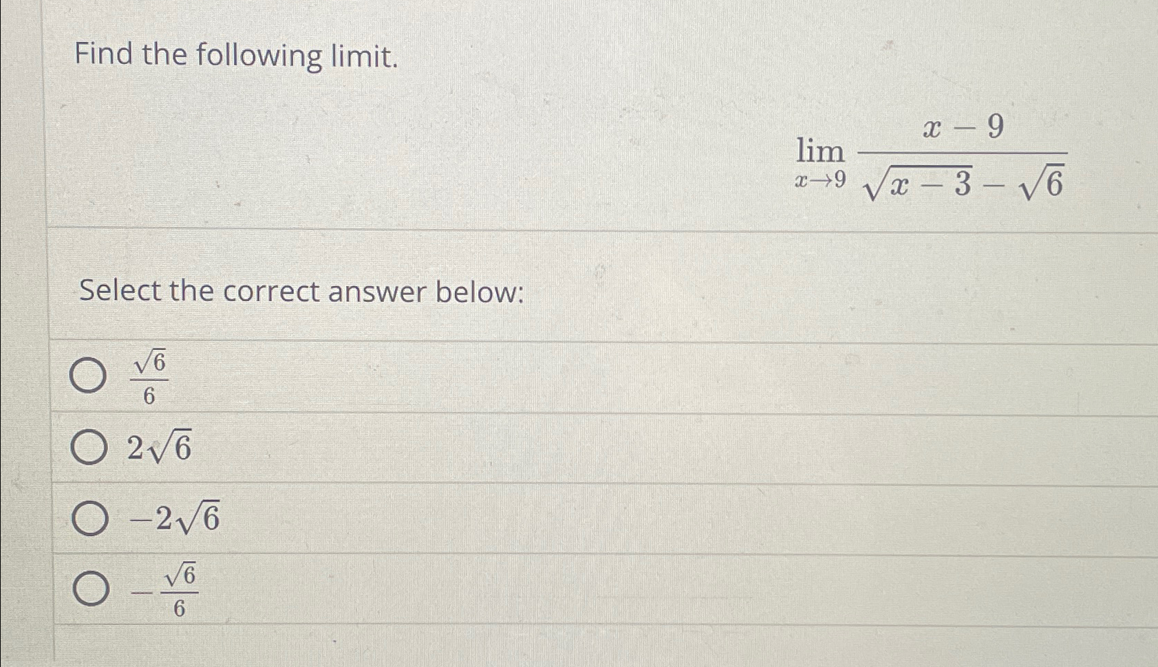 Solved Find the following limit.limx→9x-9x-32-62Select the | Chegg.com