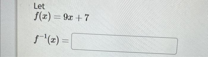 Solved Let f(x)=9x+7 | Chegg.com