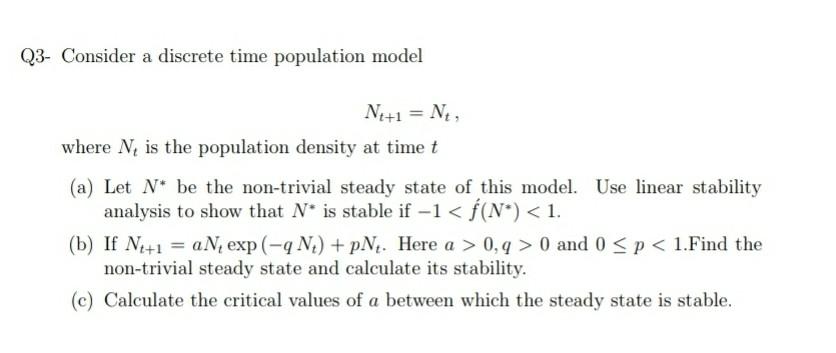 Q3- Consider a discrete time population model N+1 = N | Chegg.com