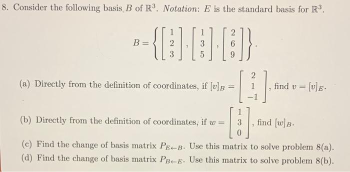 Solved Consider the following basis B of R3. Notation: E is | Chegg.com