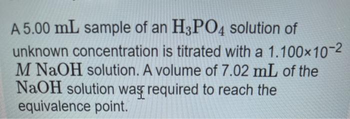 Solved A5.00 mL sample of an H3PO4 solution of unknown | Chegg.com
