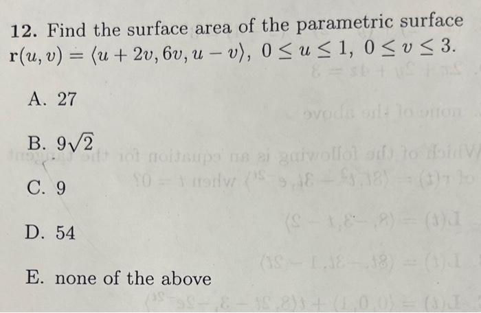 Solved 12. Find the surface area of the parametric surface | Chegg.com
