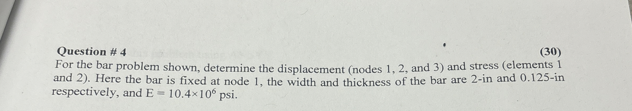 Question # 4For the bar problem shown, determine the | Chegg.com