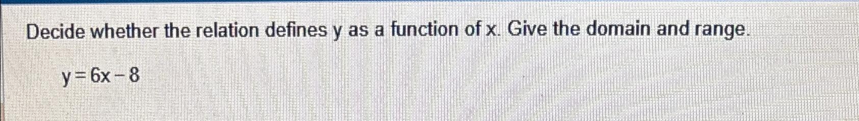 Solved Decide whether the relation defines y ﻿as a function | Chegg.com