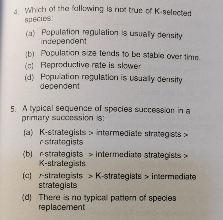 Solved 4. Which of the following is not true of K-selected | Chegg.com