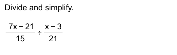 Solved Divide and simplify.7x-2115÷x-321 | Chegg.com