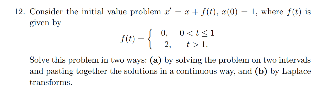 Solved Consider the initial value problem x'=x+f(t),x(0)=1, | Chegg.com