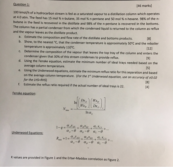 Question 1: [46 marks) 100 kmol/h of a hydrocarbon | Chegg.com