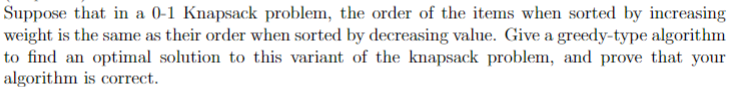 Solved Suppose that in a 0-1 ﻿Knapsack problem, the order of | Chegg.com