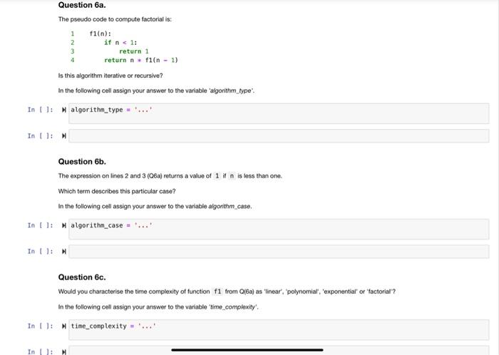 Solved Question 6a. The pseudo code to compute factorial is: | Chegg.com