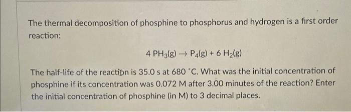 Solved The thermal decomposition of phosphine to phosphorus | Chegg.com