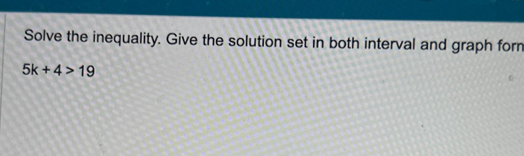 Solved Solve the inequality. Give the solution set in both | Chegg.com