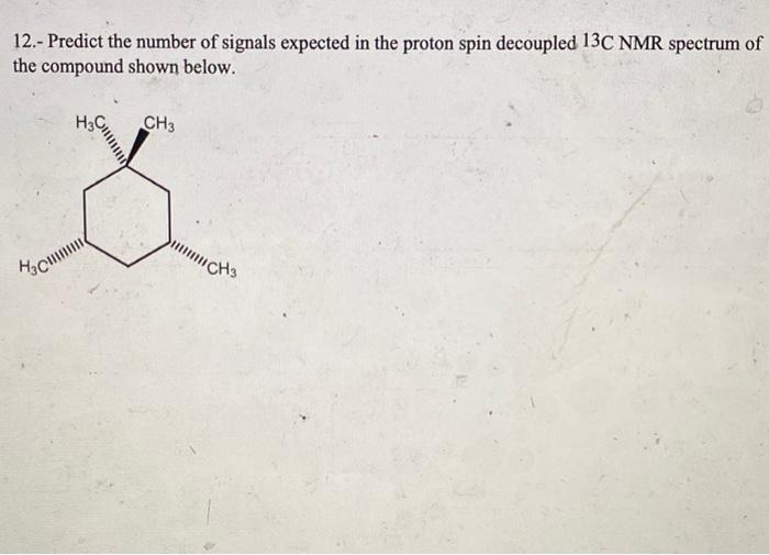 Solved 12.- Predict the number of signals expected in the | Chegg.com