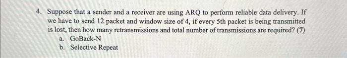 Solved 4. Suppose that a sender and a receiver are using ARQ | Chegg.com
