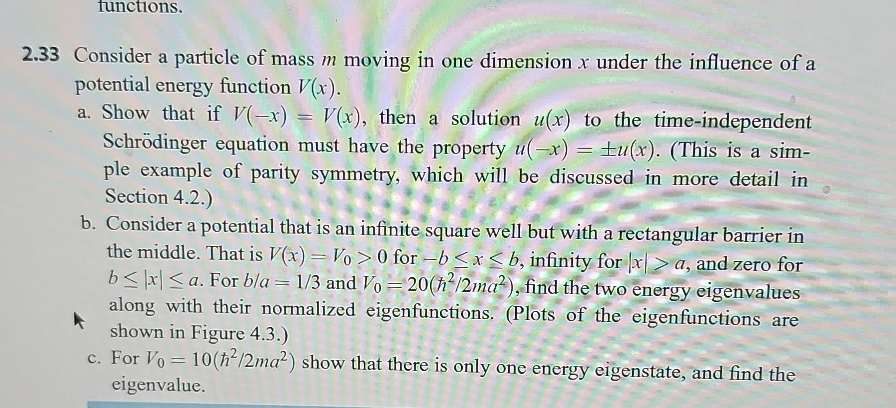 Solved 2.33 Consider a particle of mass m moving in one | Chegg.com