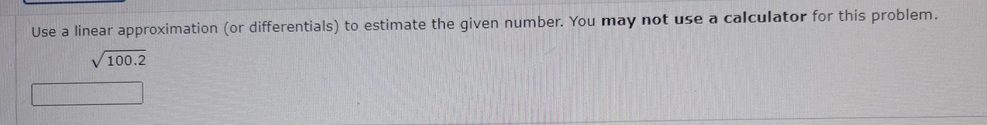 Solved Use a linear approximation (or differentials) to | Chegg.com