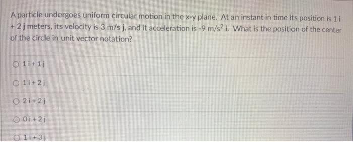 Solved A particle undergoes uniform circular motion in the | Chegg.com