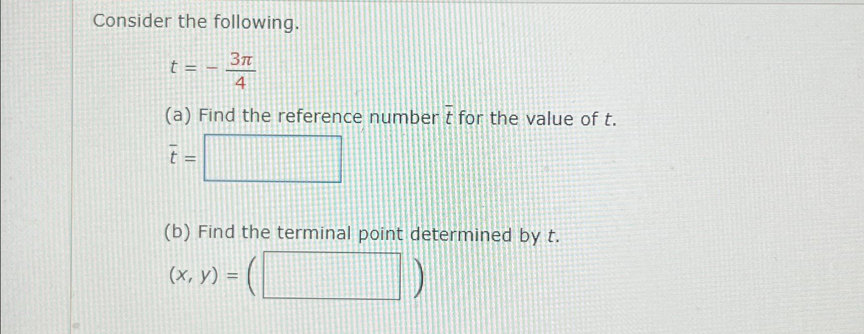 Solved Consider the following.t=-3π4(a) ﻿Find the reference | Chegg.com