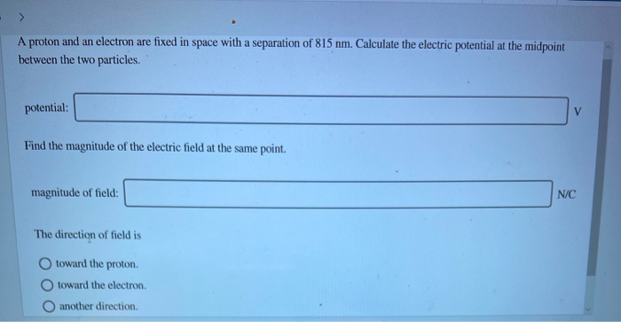 Solved A Proton And An Electron Are Fixed In Space With A