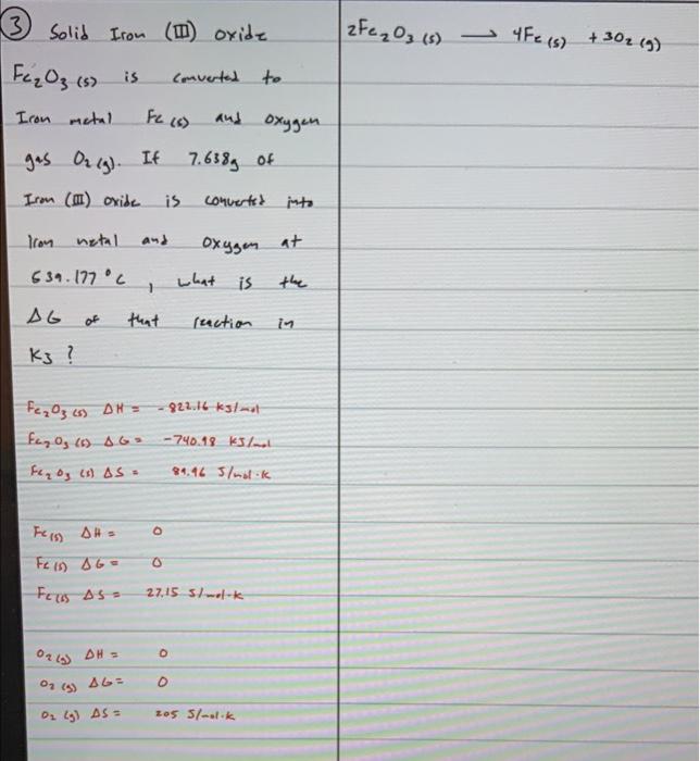 Solved Solid iron(III) oxide (Fe2O3(s)) is converted to iron | Chegg.com