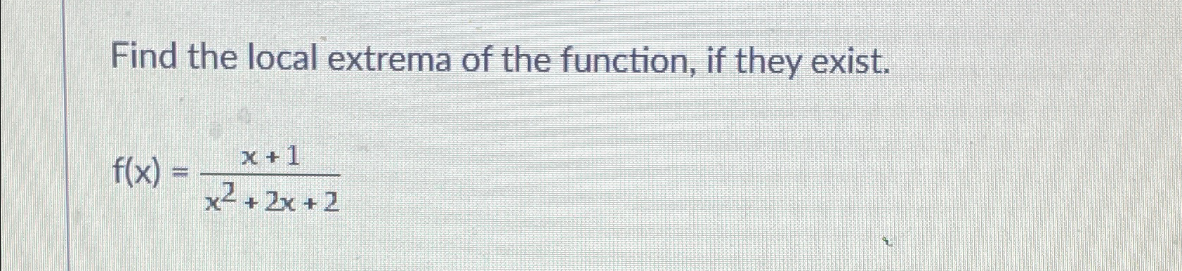Solved Find the local extrema of the function, if they | Chegg.com