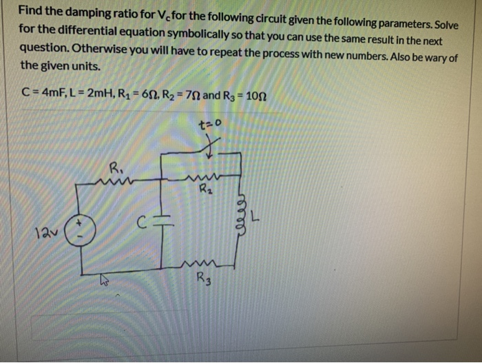 Solved Find the damping ratio for V for the following | Chegg.com
