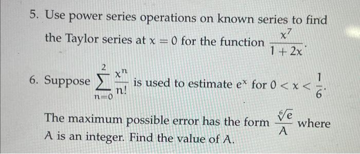 Solved 5. Use power series operations on known series to | Chegg.com