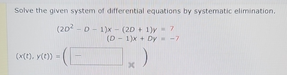 Solved Solve the given system of differential equations by | Chegg.com