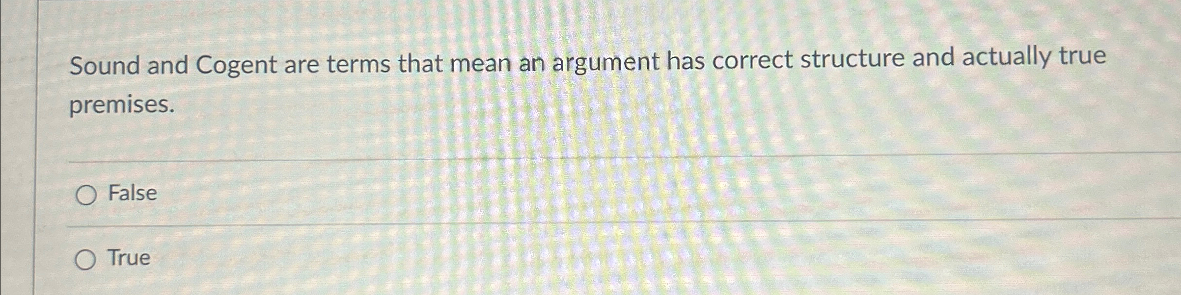 Solved Sound And Cogent Are Terms That Mean An Argument Has