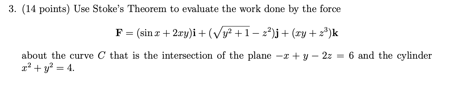 Solved (14 ﻿points) ﻿Use Stoke's Theorem to evaluate the | Chegg.com