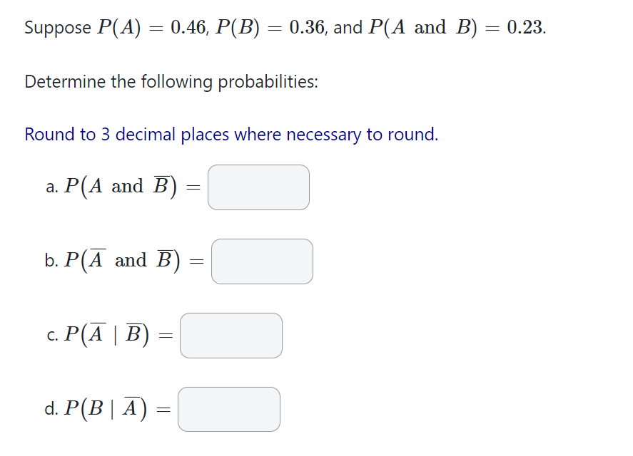 Solved Suppose P(A)=0.46,P(B)=0.36, ﻿and and B.Determine | Chegg.com